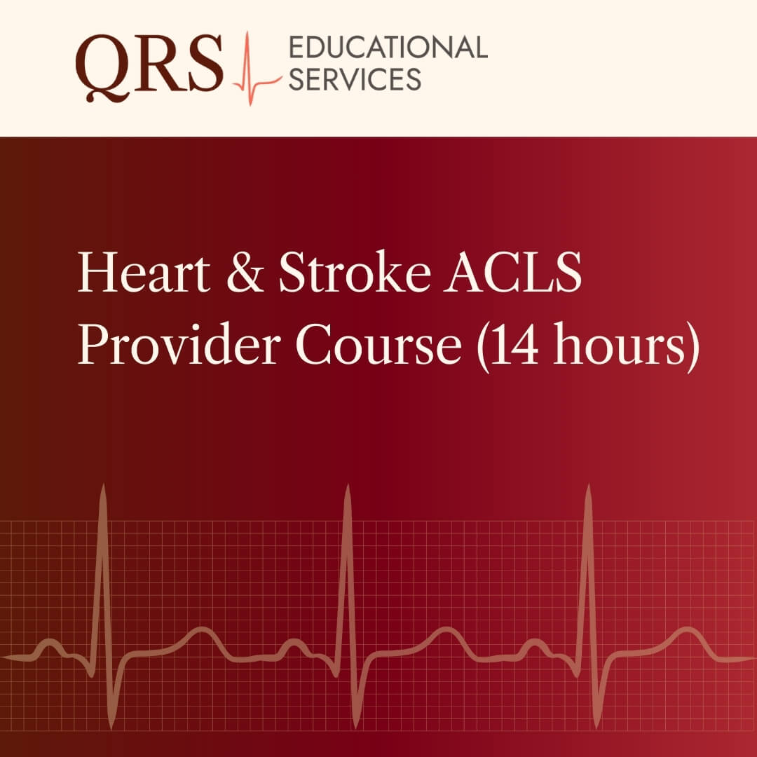 ACLS PROVIDER COURSE (14 Hours) – QRS Educational Services